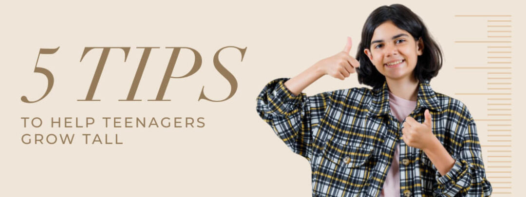 5 Proven Tips to Help Teenagers Grow Taller Naturally