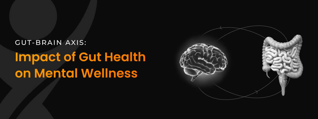 Gut Health & Mental Health: Unlocking the Gut-Brain Connection
